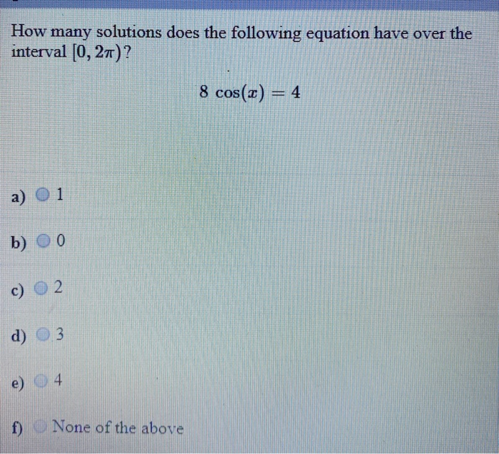Solved How many solutions does the following equation have | Chegg.com