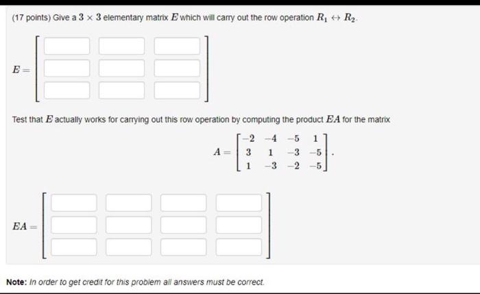 Solved (17 points) Give a 3 x 3 elementary matrix E which | Chegg.com