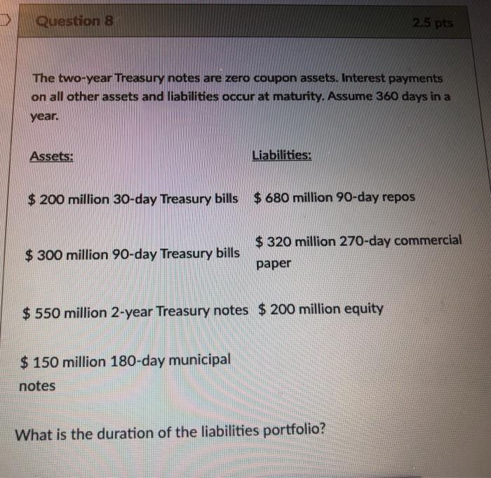 Solved Question 8 2.5 pts The two-year Treasury notes are | Chegg.com
