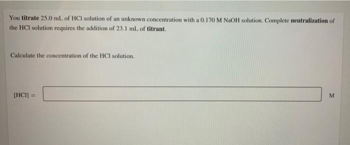 Solved You titrate 25.0 mL of HCl solution of an unknown | Chegg.com