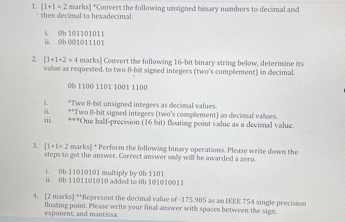 Solved 1. [1+1=2 marks ] * Convert the following unsigned | Chegg.com