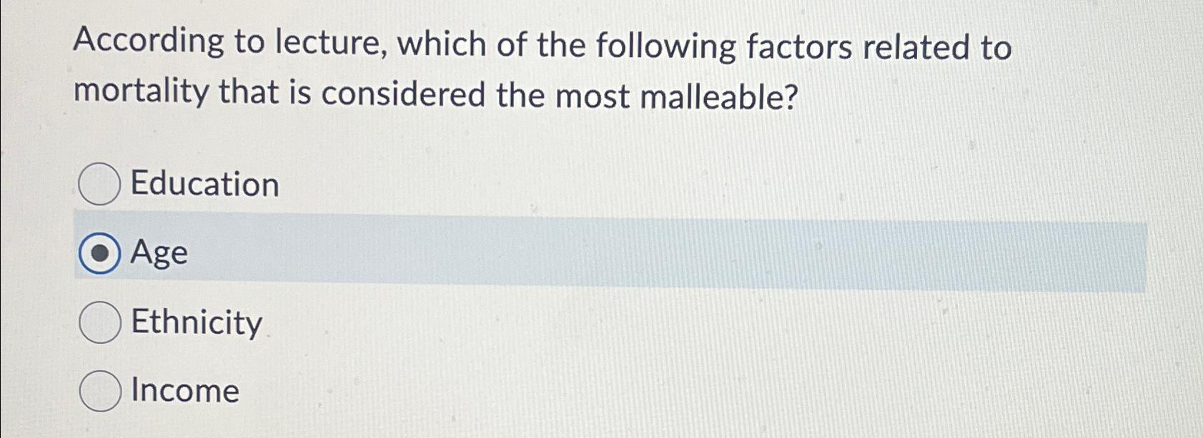Solved According to lecture, which of the following factors | Chegg.com