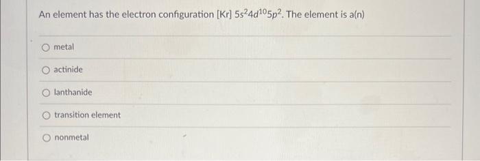 Solved An element has the electron configuration | Chegg.com