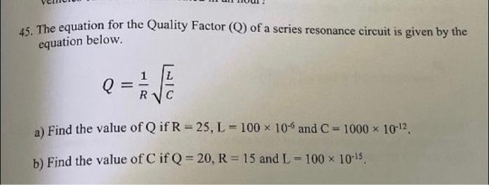 Solved 45. The equation for the Quality Factor (Q) of a | Chegg.com