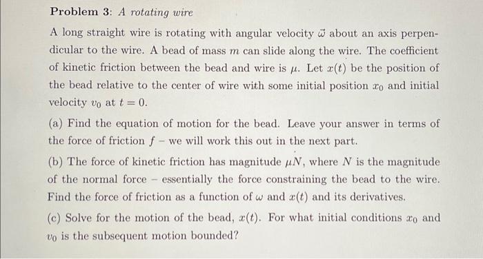 Solved Problem 3: A rotating wire A long straight wire is | Chegg.com