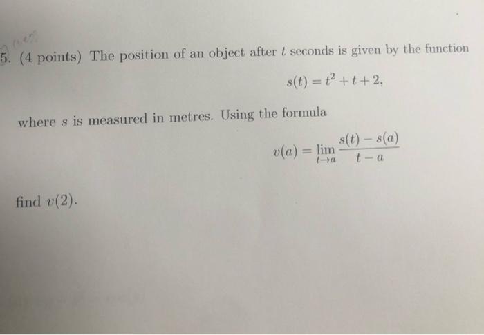 Solved 5. (4 points) The position of an object after t | Chegg.com