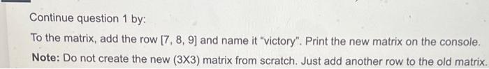 Solved Continue question 1 by: To the matrix, add the row | Chegg.com