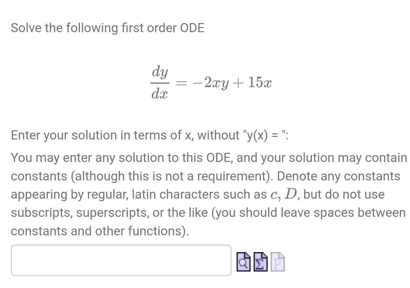 Solved Solve The Following First Order Ode Dxdy −2xy 15x