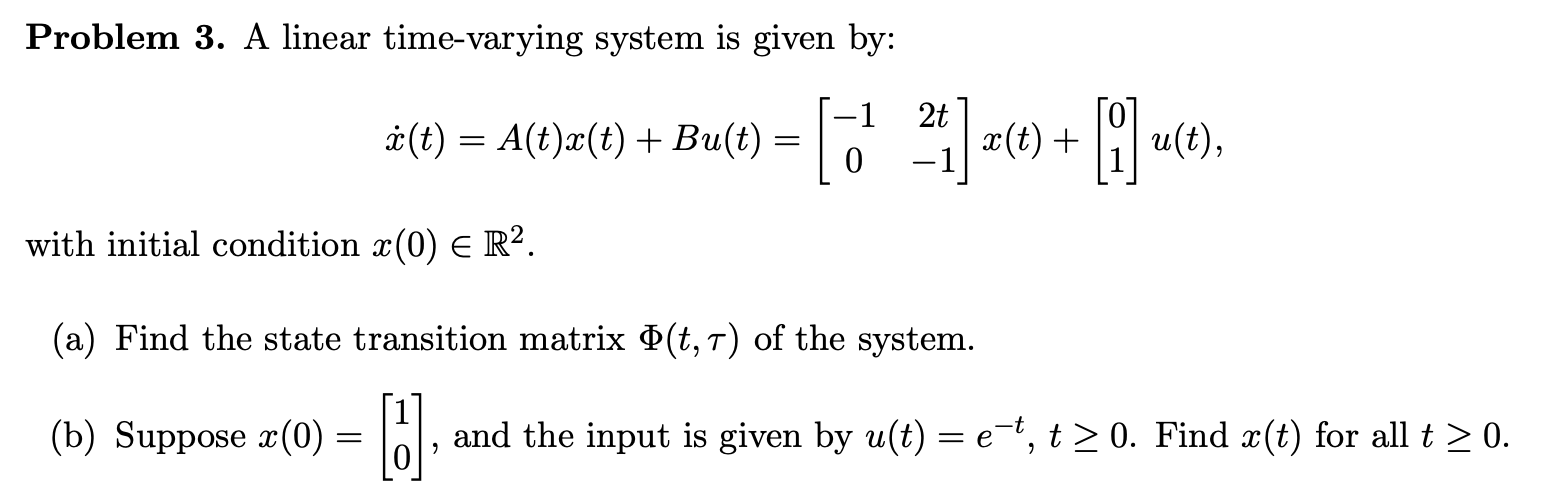 Solved Problem 3. ﻿A linear time-varying system is ﻿given | Chegg.com
