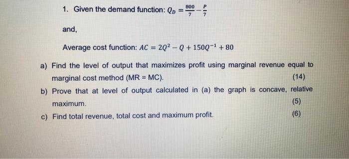 Solved 1. Given the demand function: QD=7800−7P and, Average | Chegg.com
