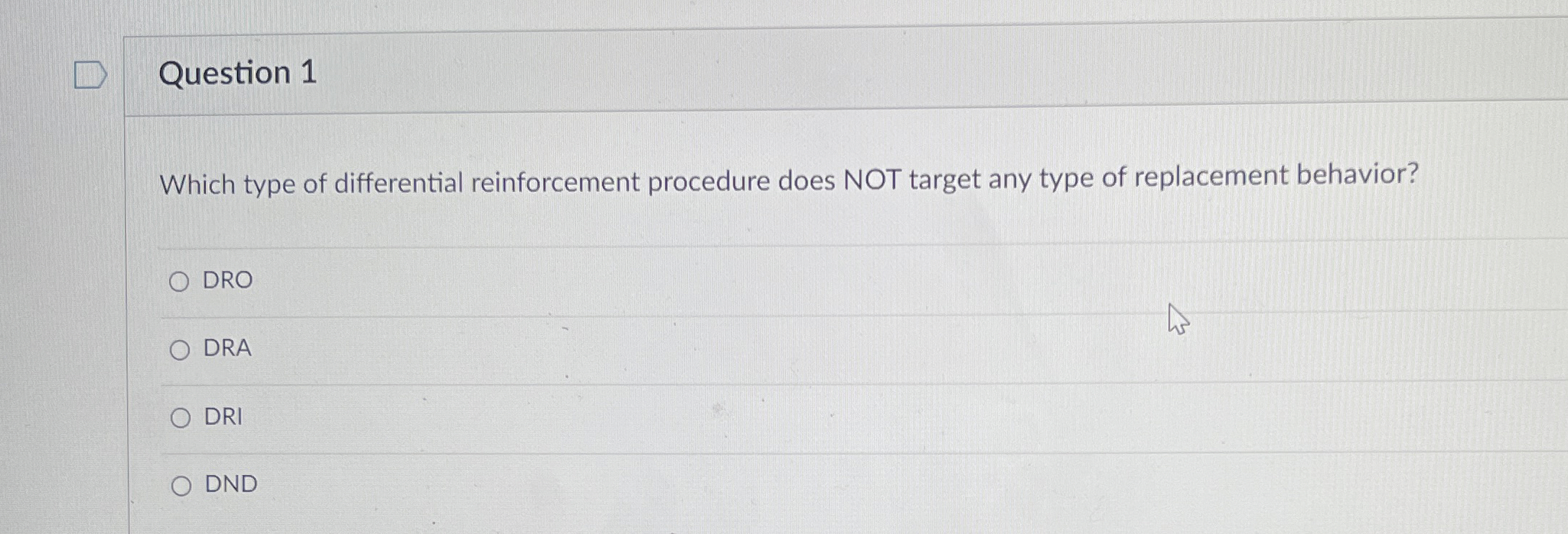 Solved Question 1Which type of differential reinforcement | Chegg.com