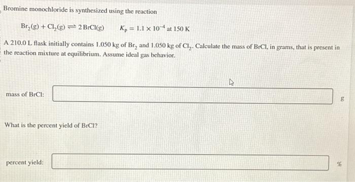 Solved Bromine monochloride is synthesized using the | Chegg.com