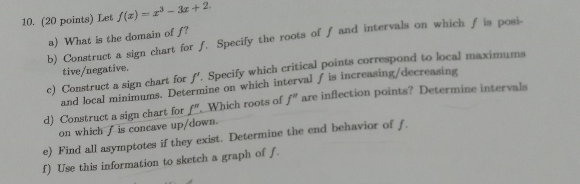 Solved 10. (20 points) Let f(x)=x3−3x+2. b) Construct a sign | Chegg.com