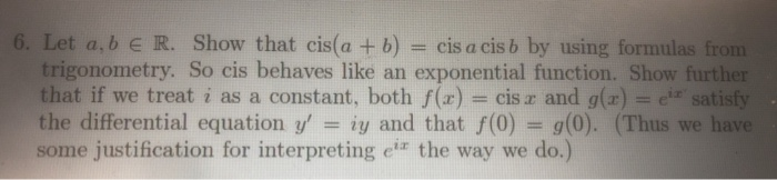 Solved 6. Let a, b E R. Show that cis(a + b) trigonometry. | Chegg.com
