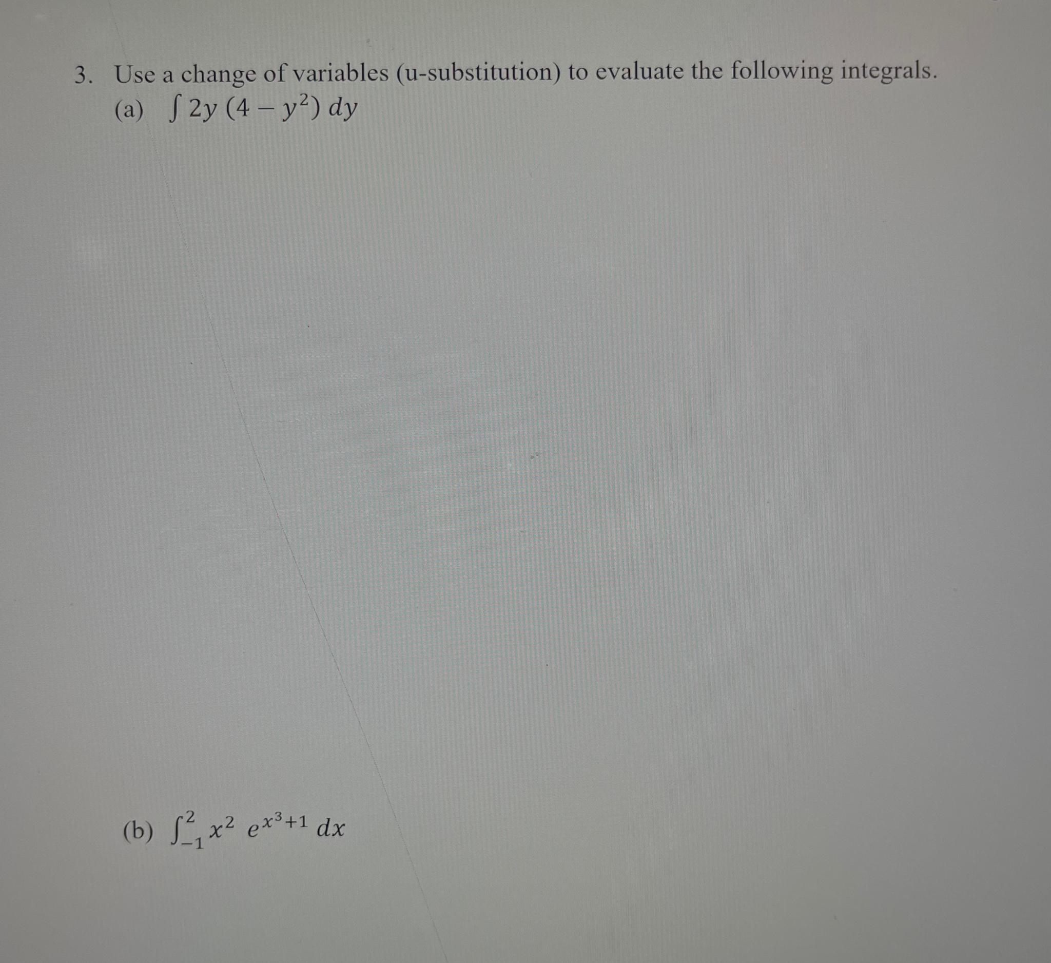 Solved Use a change of variables (u-substitution) ﻿to | Chegg.com