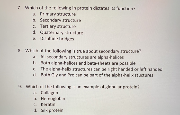 Solved 7. Which of the following in protein dictates its | Chegg.com