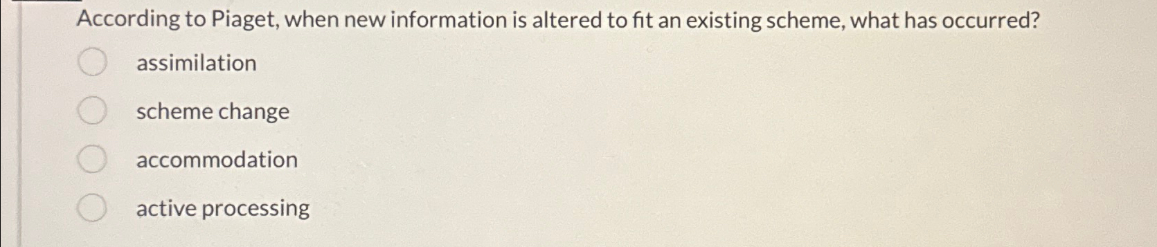 Solved According to Piaget, when new information is altered | Chegg.com