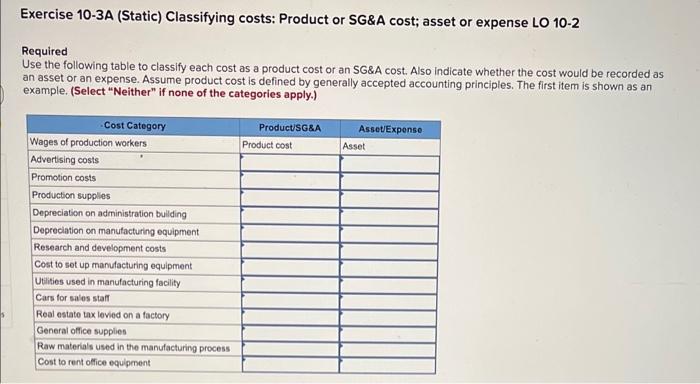 Solved Exercise 10-3A (Static) Classifying costs: Product or | Chegg.com Solved Exercise 10-3A (Static) Classifying costs: Product or | Chegg.com