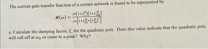 Solved The current gain transfer function of a certain | Chegg.com