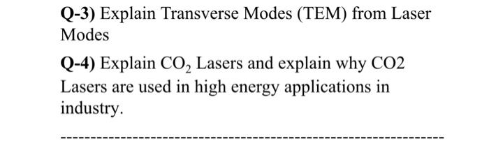 Solved Q-3) Explain Transverse Modes (TEM) from Laser Modes | Chegg.com