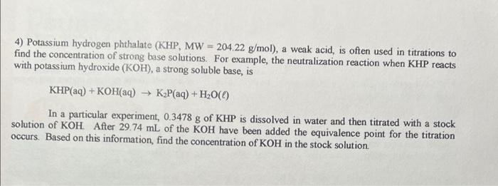 Solved - 4) Potassium hydrogen phthalate (KHP, MW = 204.22 | Chegg.com