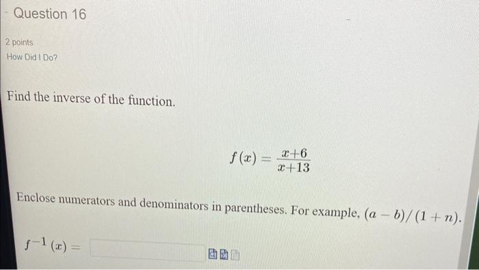 Solved Find the inverse of the function. f(x)=x+13x+6 | Chegg.com