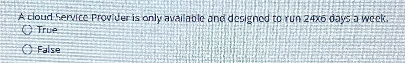 Solved A cloud Service Provider is only available and | Chegg.com