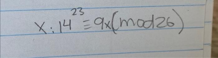 Solved 23 X. 14² = 9x (mod26) | Chegg.com