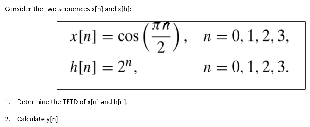Consider the two sequences x[n] ﻿and x[h] | Chegg.com