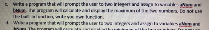 Solved c. Write a program that will prompt the user to two | Chegg.com