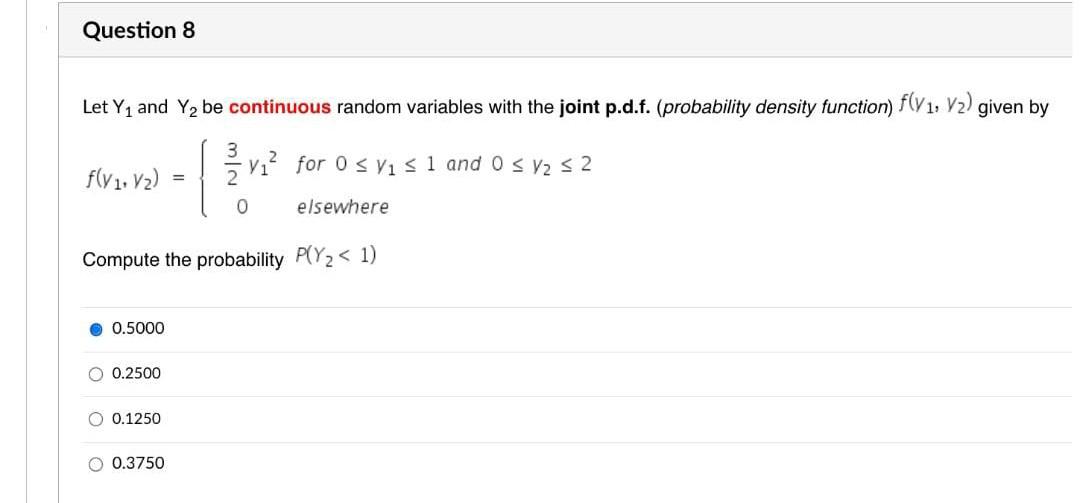 Solved Question 8 Let Y1 and Y2 be continuous random | Chegg.com
