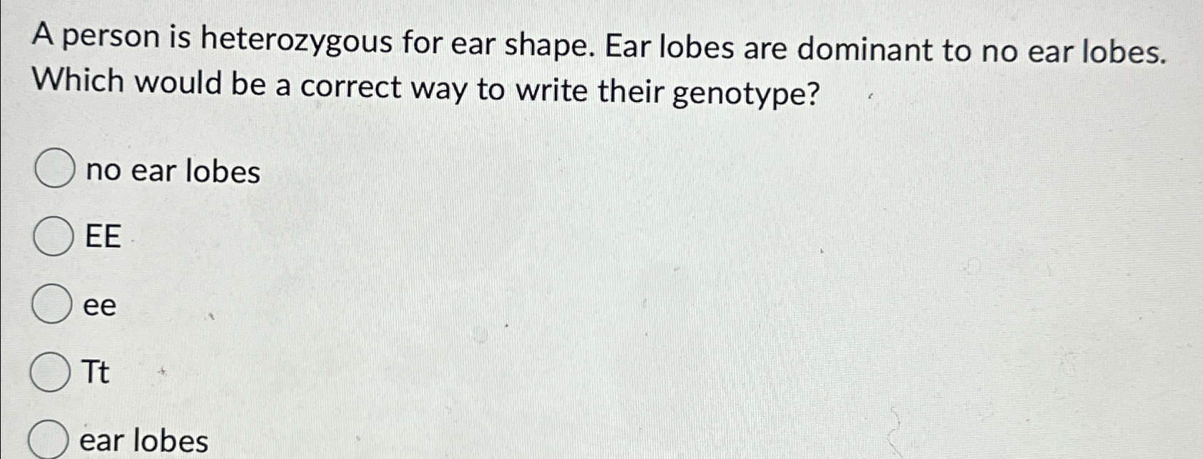 Solved A person is heterozygous for ear shape. Ear lobes are | Chegg.com