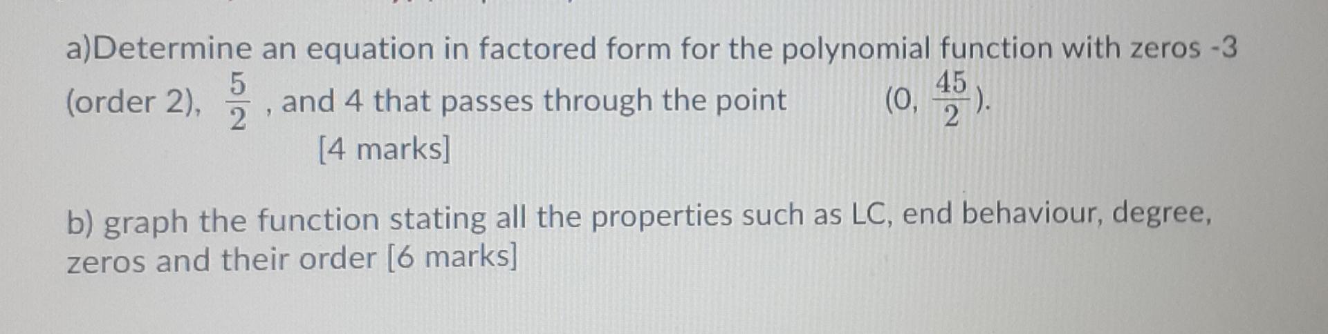 Solved a)Determine an equation in factored form for the | Chegg.com