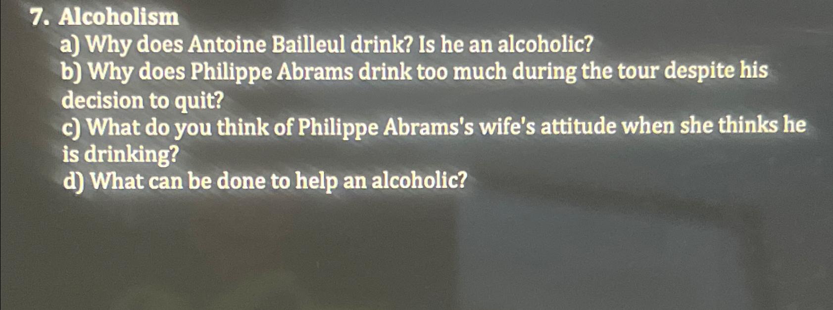 Solved Alcoholisma) ﻿Why does Antoine Bailleul drink? Is he | Chegg.com