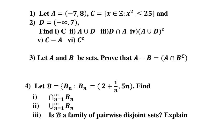 Solved Let A=(-7,8),C={xinZ:x2≤25} ﻿andD=(-∞,7),Find i) C | Chegg.com