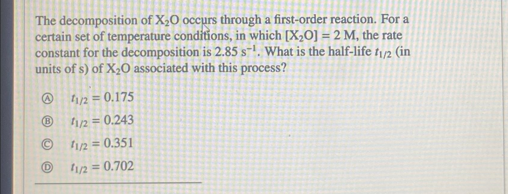 Solved The decomposition of x2O ﻿occurs through a | Chegg.com