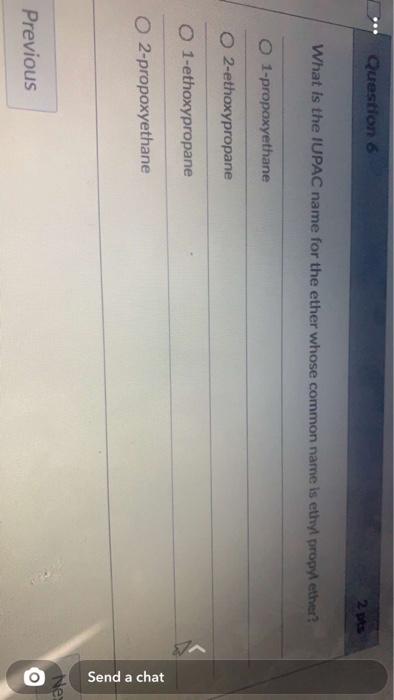 Solved Question 6 2 pts What Is the IUPAC name for the ether | Chegg.com