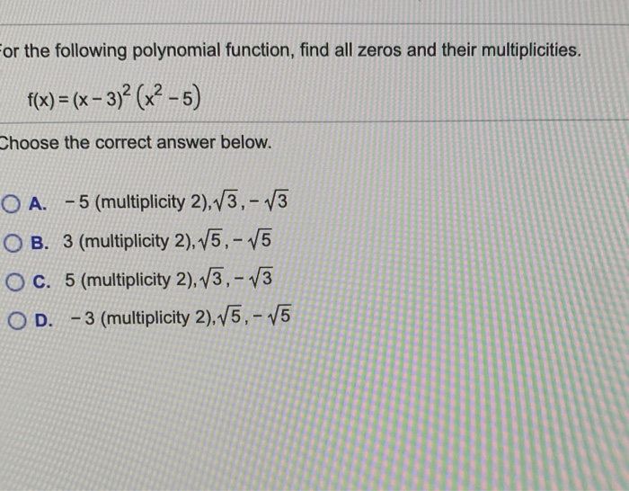 Solved For the following polynomial function, find all zeros | Chegg.com