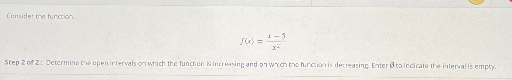 Solved Consider the function.f(x)=x-5x2Step 2 ﻿of 2: | Chegg.com