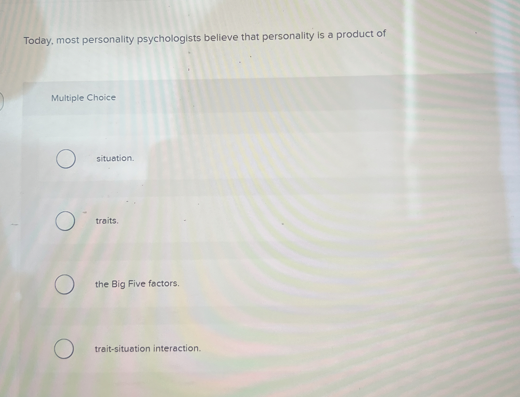Solved Today, most personality psychologists believe that | Chegg.com