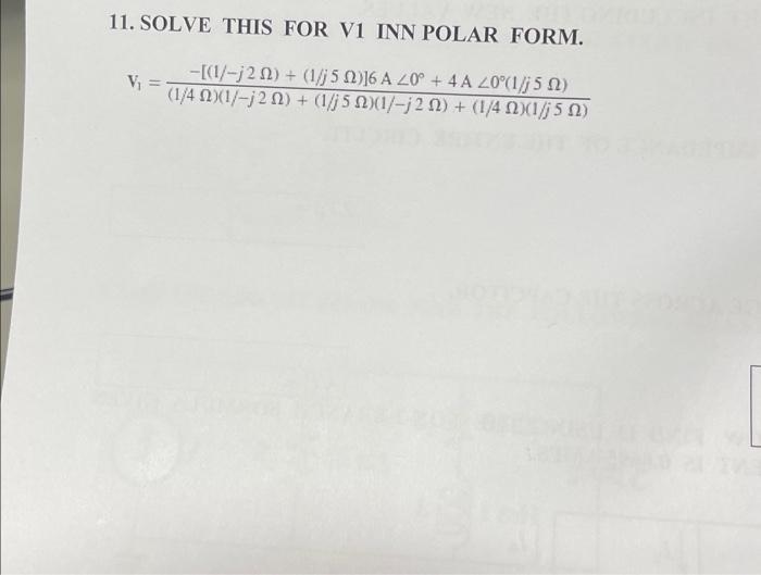 Solved 11. SOLVE THIS FOR V1 INN POLAR FORM. | Chegg.com