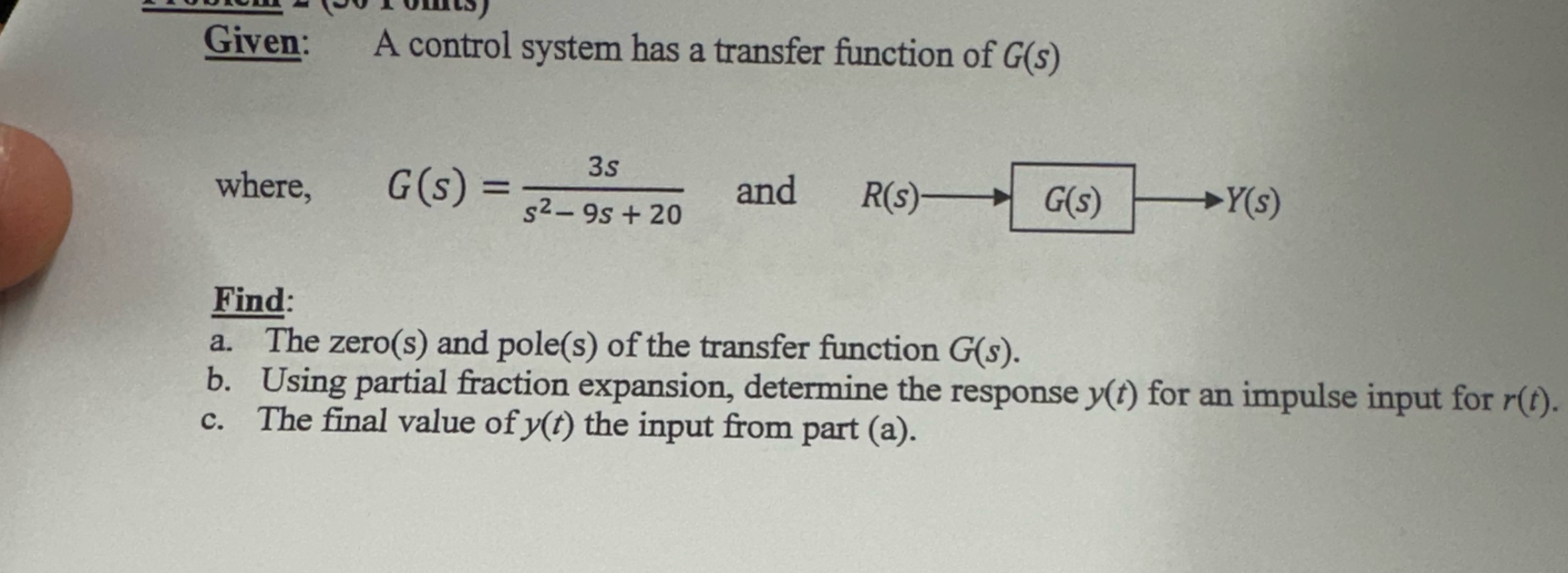 Solved Given: A control system has a transfer function of | Chegg.com