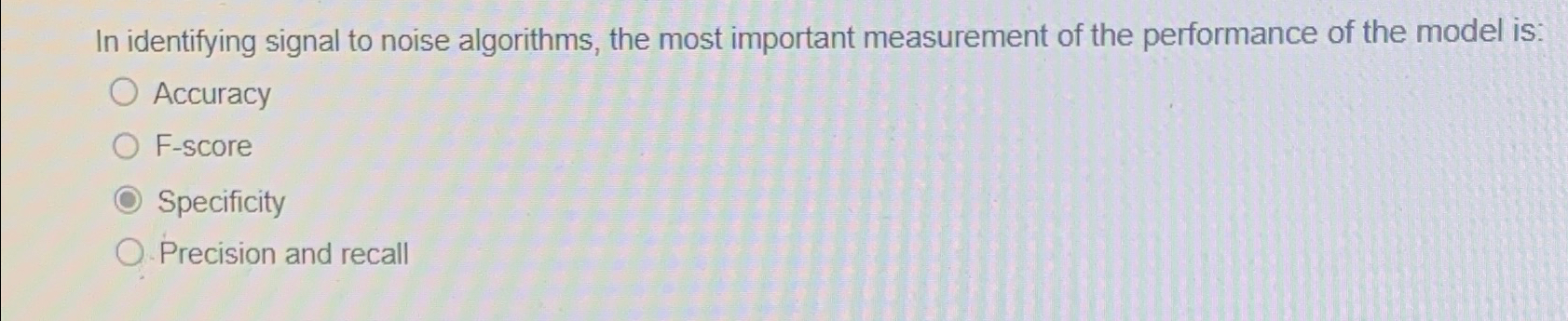 Solved In identifying signal to noise algorithms, the most | Chegg.com