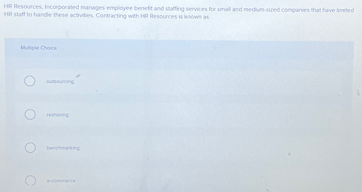 Solved HR Resources, Incorporated manages employee benefit | Chegg.com