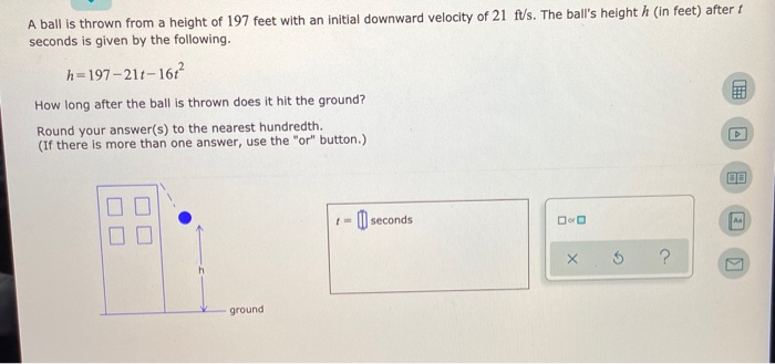 Solved A ball is thrown from a height of 197 feet with an | Chegg.com