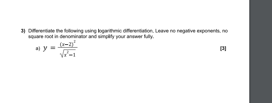 Solved Differentiate the following using logarithmic | Chegg.com