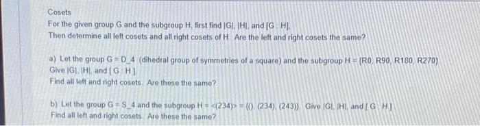 Solved Cosets For the given group G and the subgroup H, | Chegg.com