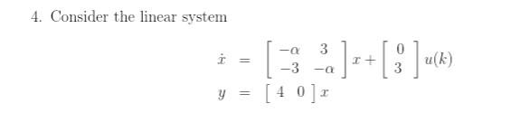 Solved 4. Consider the linear system | Chegg.com