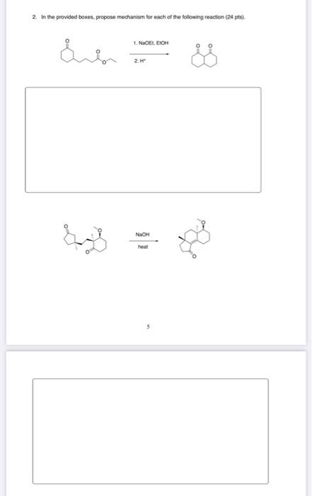 Solved 2 In the provided boxes, propose mechanism for each | Chegg.com