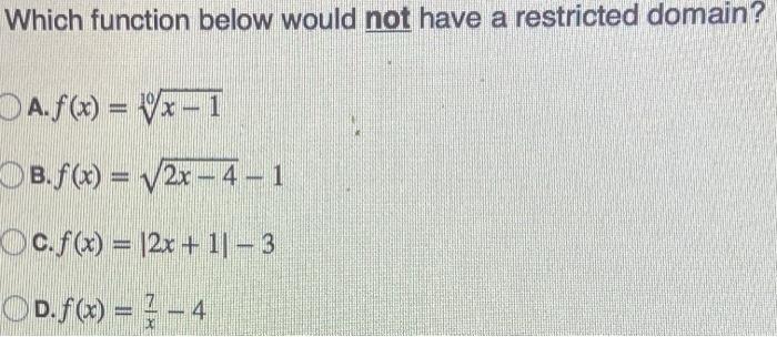 Solved Which function below would not have a restricted | Chegg.com